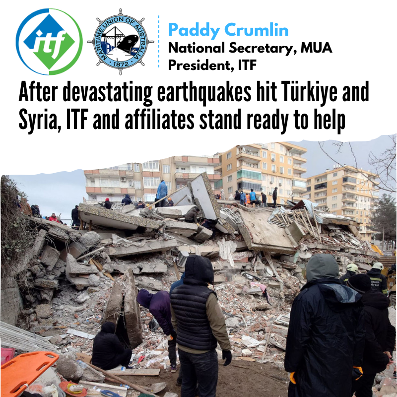 After Devastating Earthquakes Hit Türkiye And Syria Itf And Affiliates